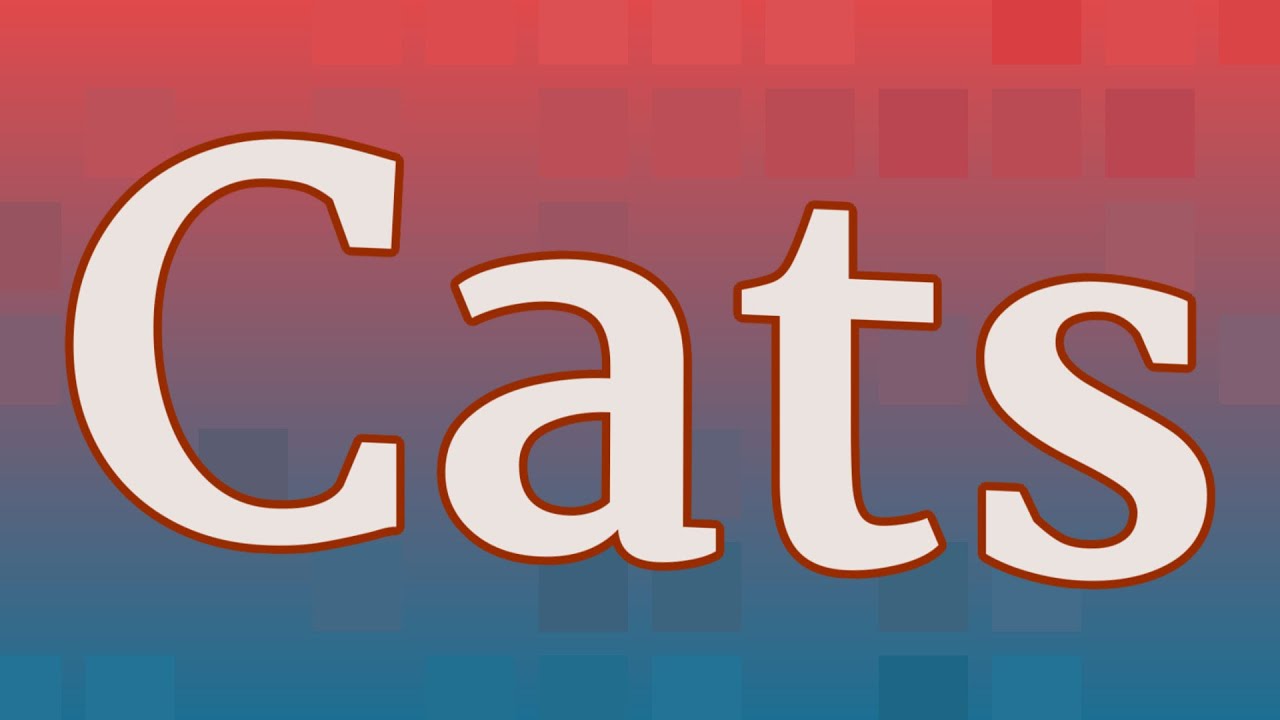 CATS pronunciation • How to pronounce CATS - YouTube