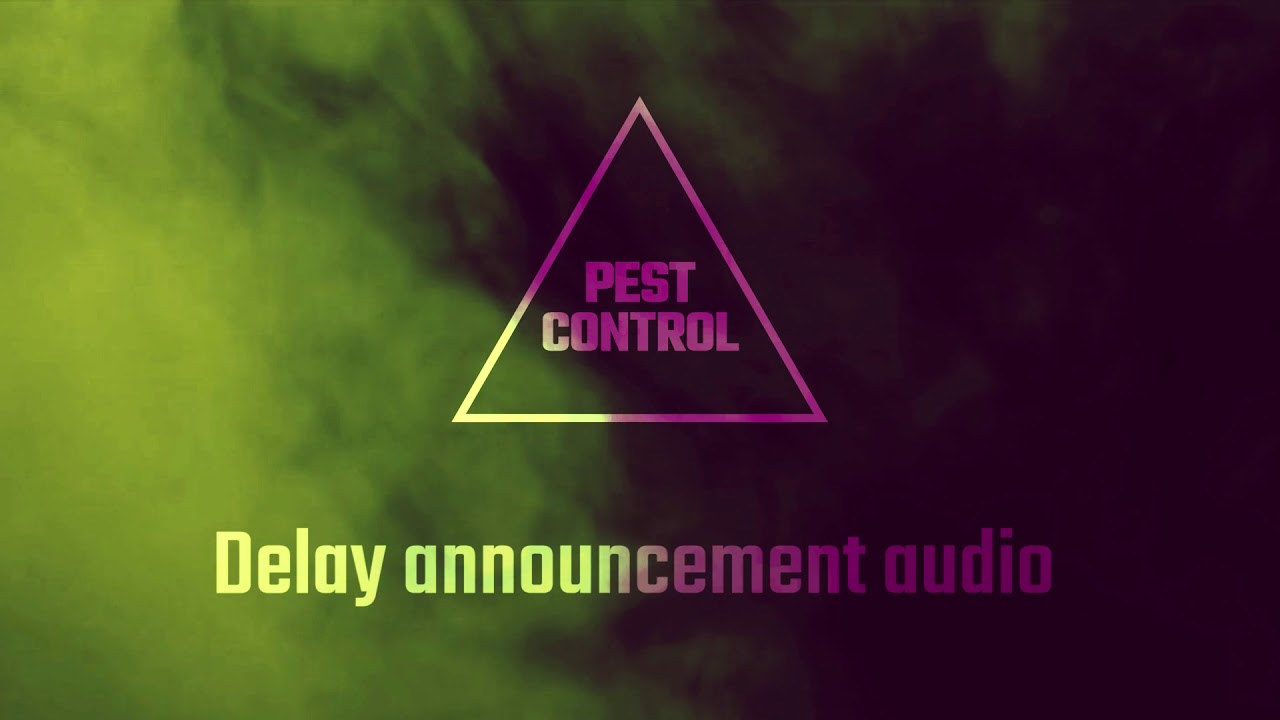 Pest Control - Delay Announcement - YouTube