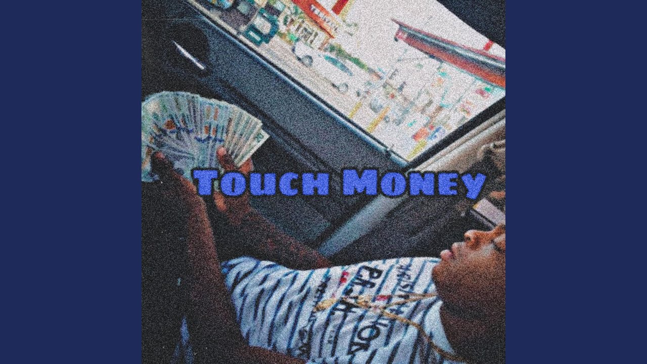 Touch Money - YouTube