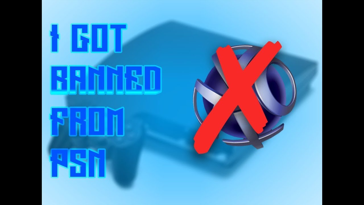 I GOT BANNED FROM PSN - YouTube