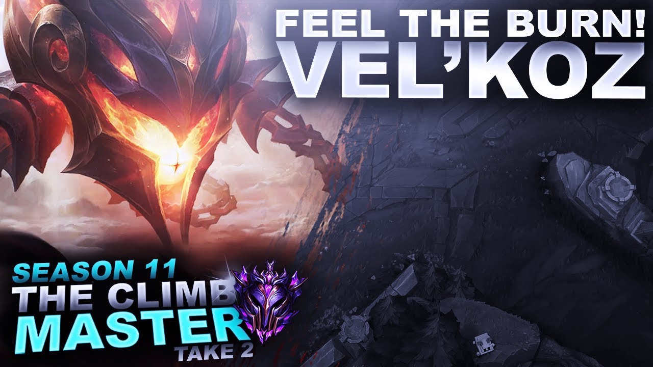 FEEL THE BURN! VEL'KOZ! - Climb to Master S11 | League of Legends - YouTube