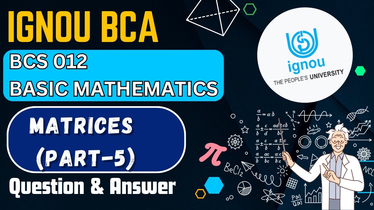 #5 BCA Mathematics| #Matrices | Part-5 Question & answer | #ignou - YouTube