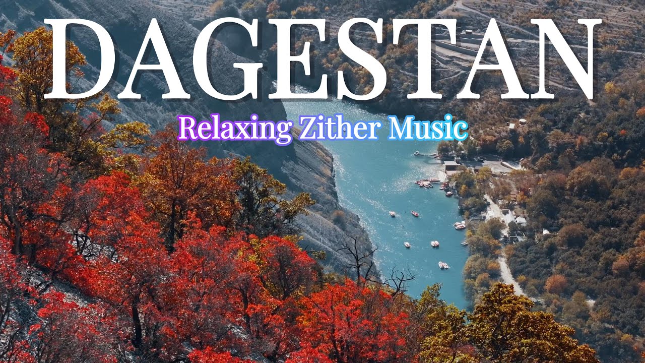 Dagestan Aerials 4K - Relaxing Landscape Movie - Soothing Zither Music ...
