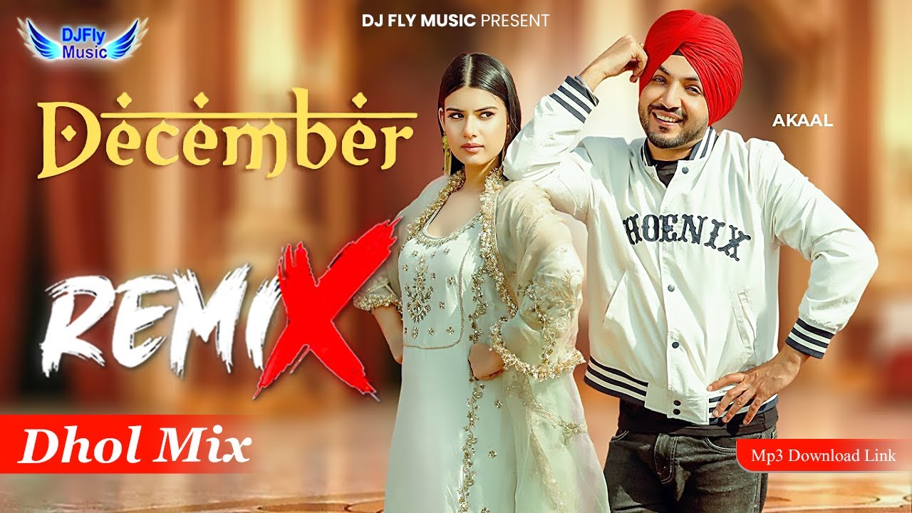 DECEMBER Remix Akaal Jassi X Remix Dhol by Dj Fly Music Latest Punjabi ...