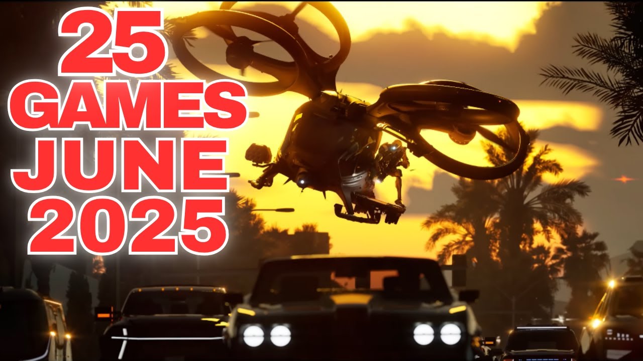 Top 25 Upcoming Games in June 2025 | PC,PS5,Xbox X/S, Switch - YouTube