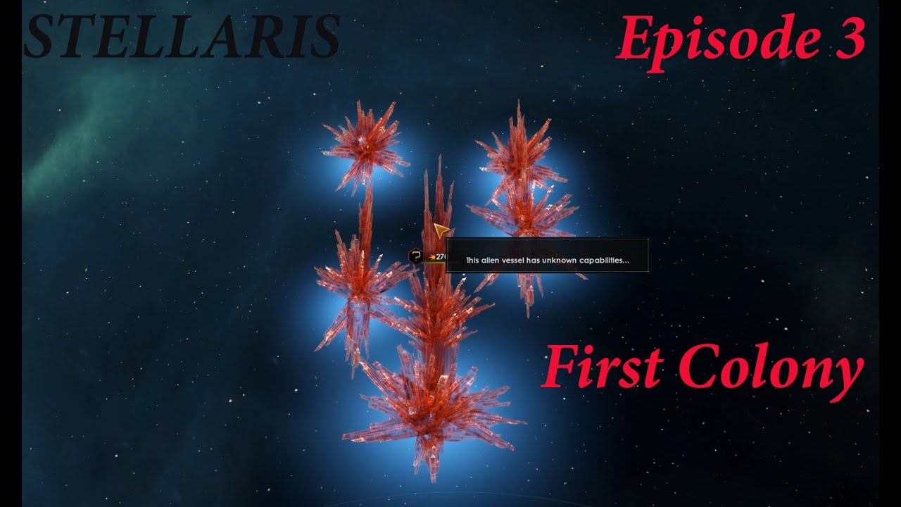 First Colony - Stellaris Episode 3 - YouTube