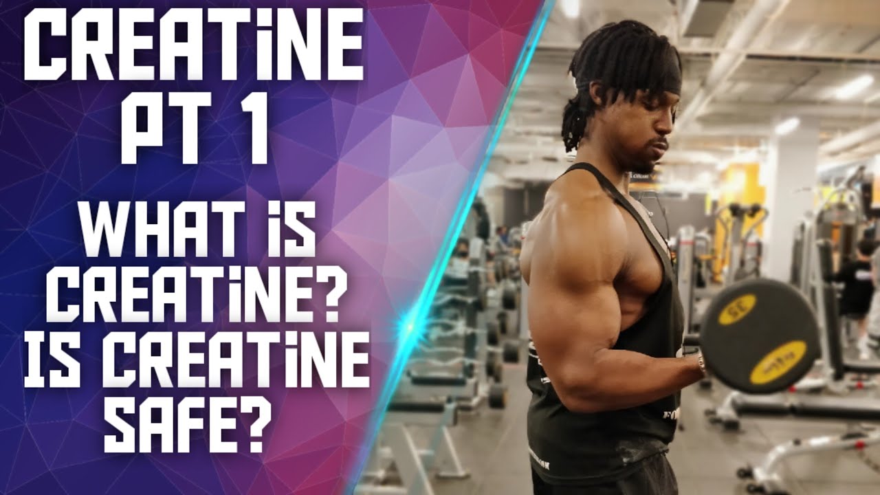 Creatine Pt 1 What Is Creatine Is Creatine Safe Youtube