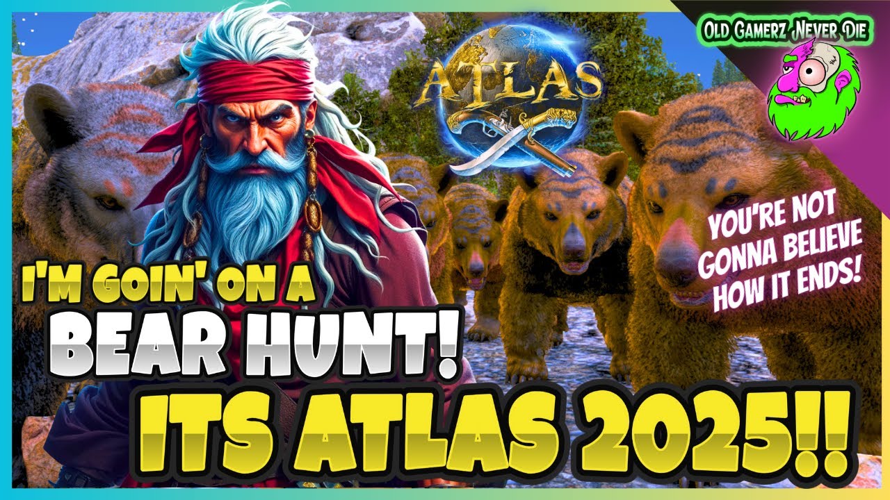 Atlas 2025 - Goin' on a Bear Hunt! - YouTube