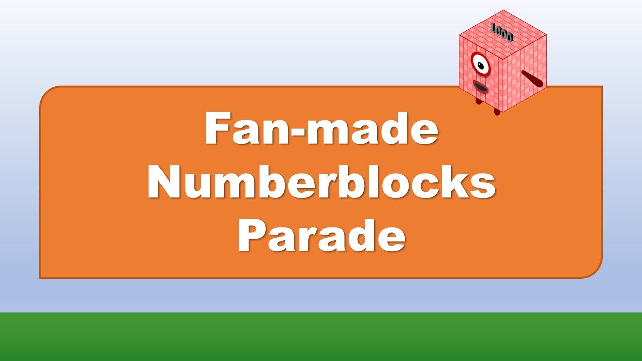 Fan-made Numberblocks Parade. From Numberblock 1000 to Numberblock 100 ...