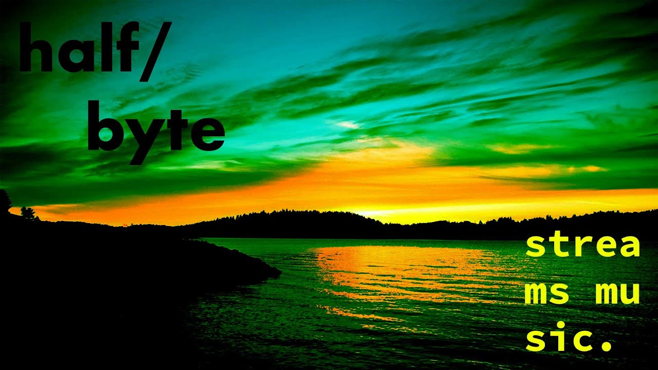 half/byte streams music - August 2020 - YouTube