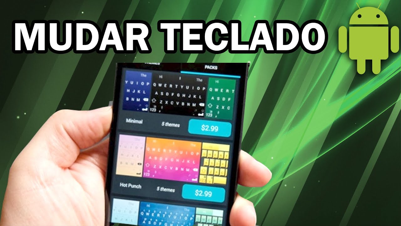MUDAR O TECLADO DO SMARTPHONE ANDROID - YouTube