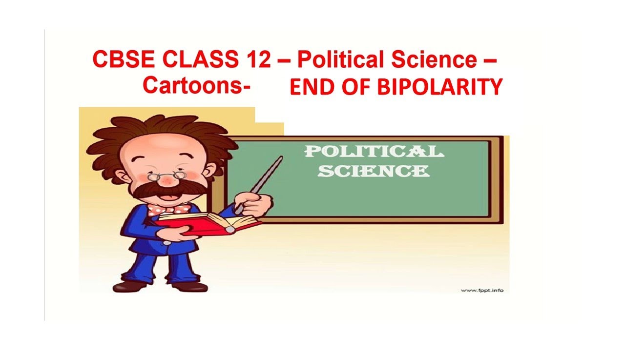 CLASS 12 POLITICAL SCIENCE CARTOON EXPLANATION (THE END OF BIPOLARITY ...