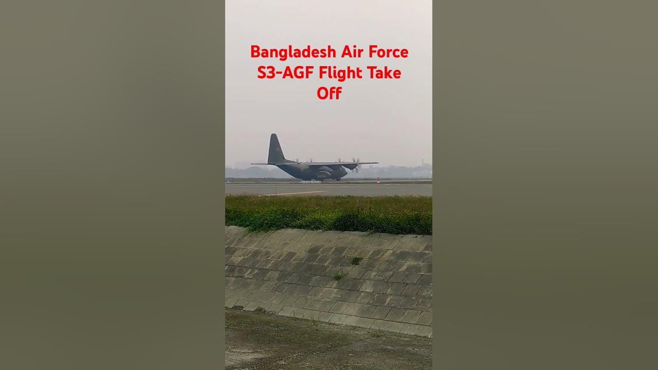 Bangladesh Air Force S3-AGF Flight Take Off video. #music #shorts #viralvideo #airport. - YouTube