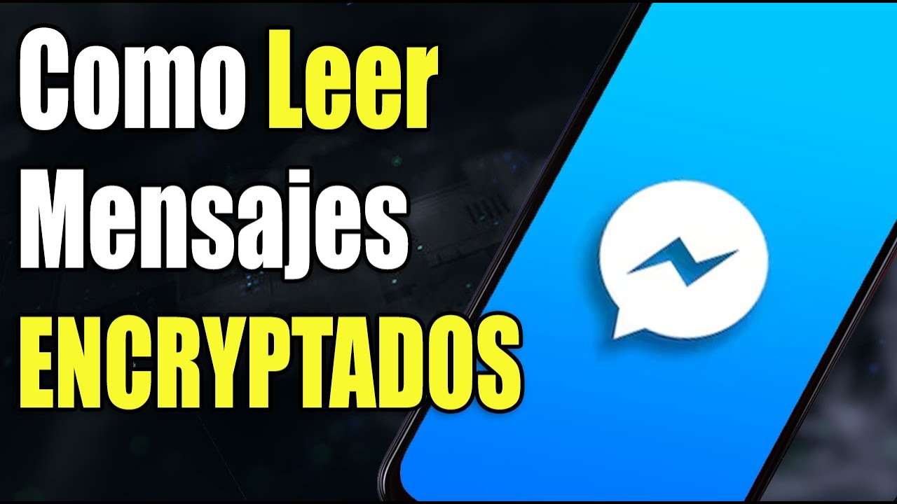🔒Como Leer Mensajes ENCRIPTADOS en MESSENGER - YouTube