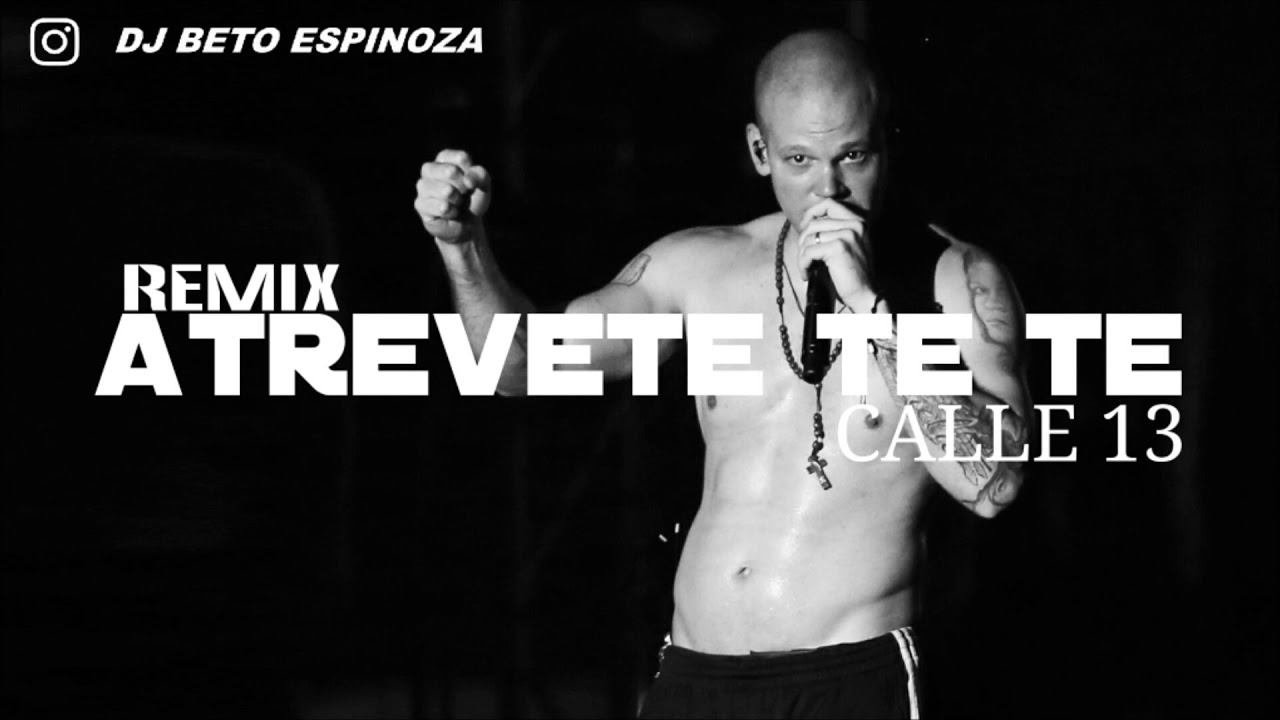 ATRÉVETE TE TE REMIX - CALLE 13 # DJBE REMIX - YouTube