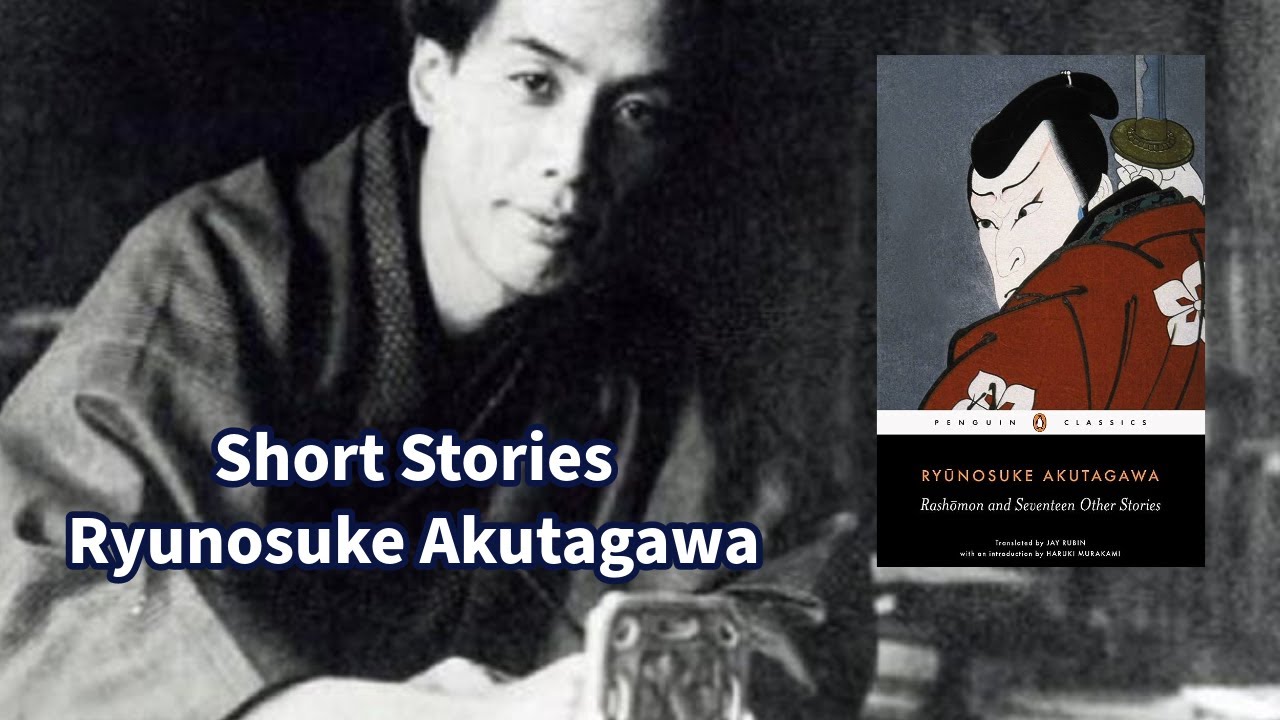 On Reading Ryunosuke Akutagawa's Short Story - YouTube