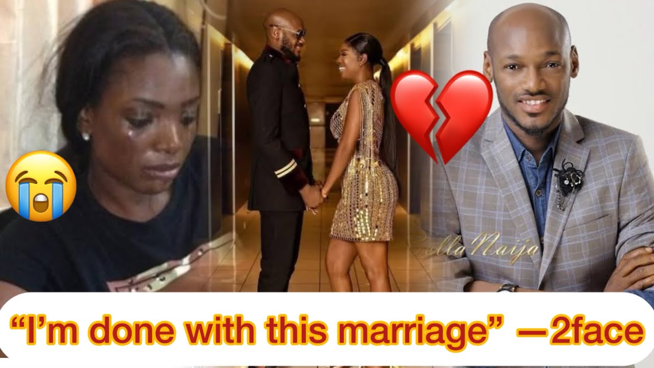 “I’m done with this marriage” -2 face Idibia 💔😩 - YouTube