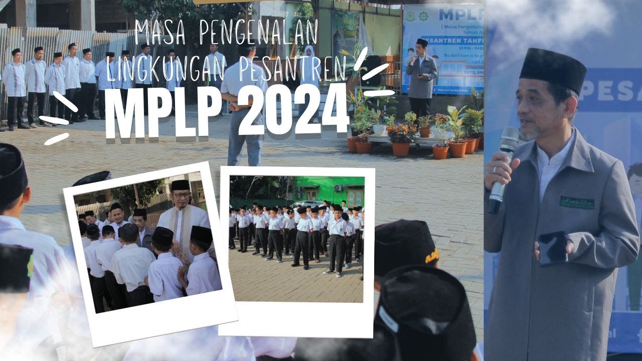 APEL MPLP (Masa Pengenalan Lingkungan Pesantren) T.A 2024 - 2025 - YouTube