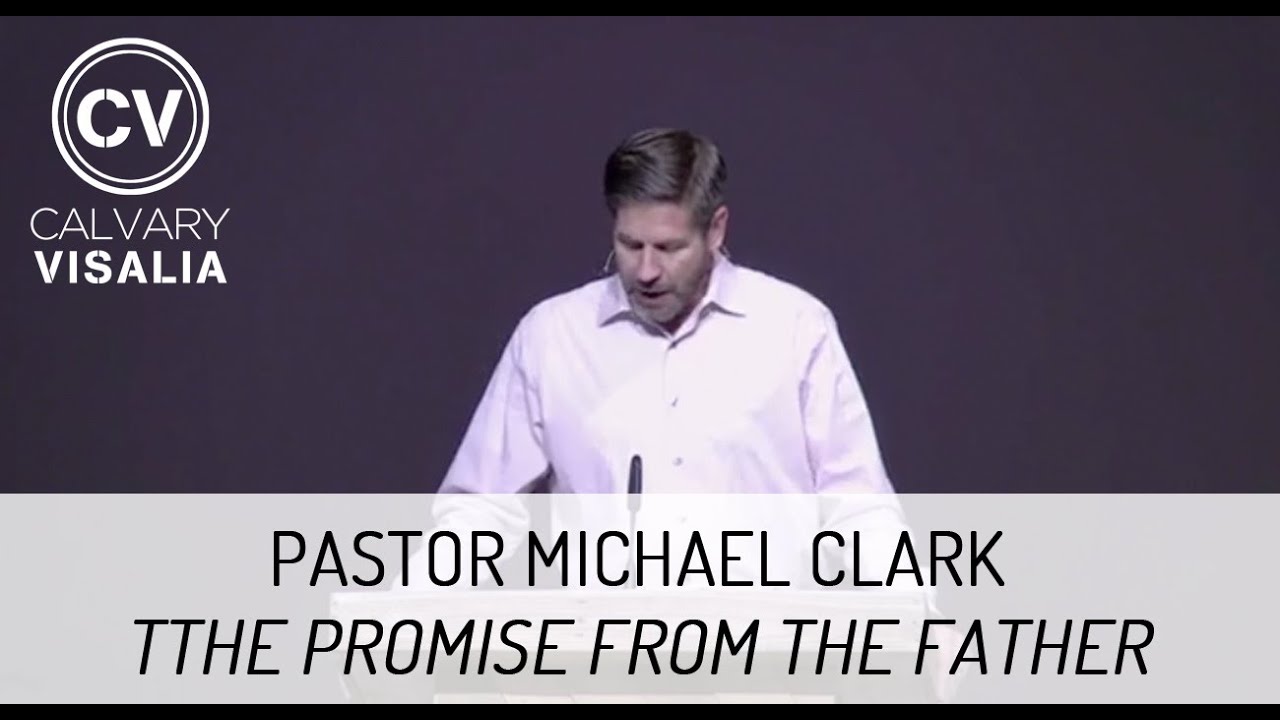 The Promise from the Father - Acts 1 - Pastor Michael Clark - YouTube