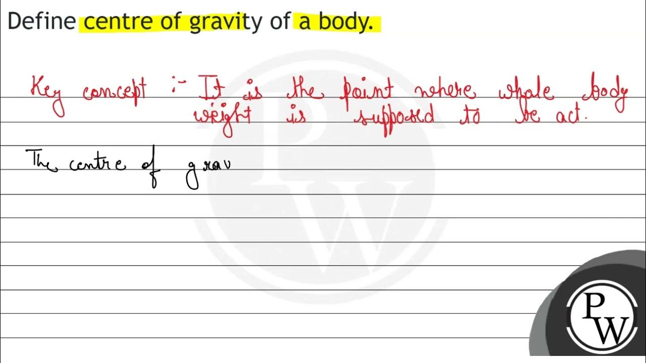 Define centre of gravity of a body. - YouTube