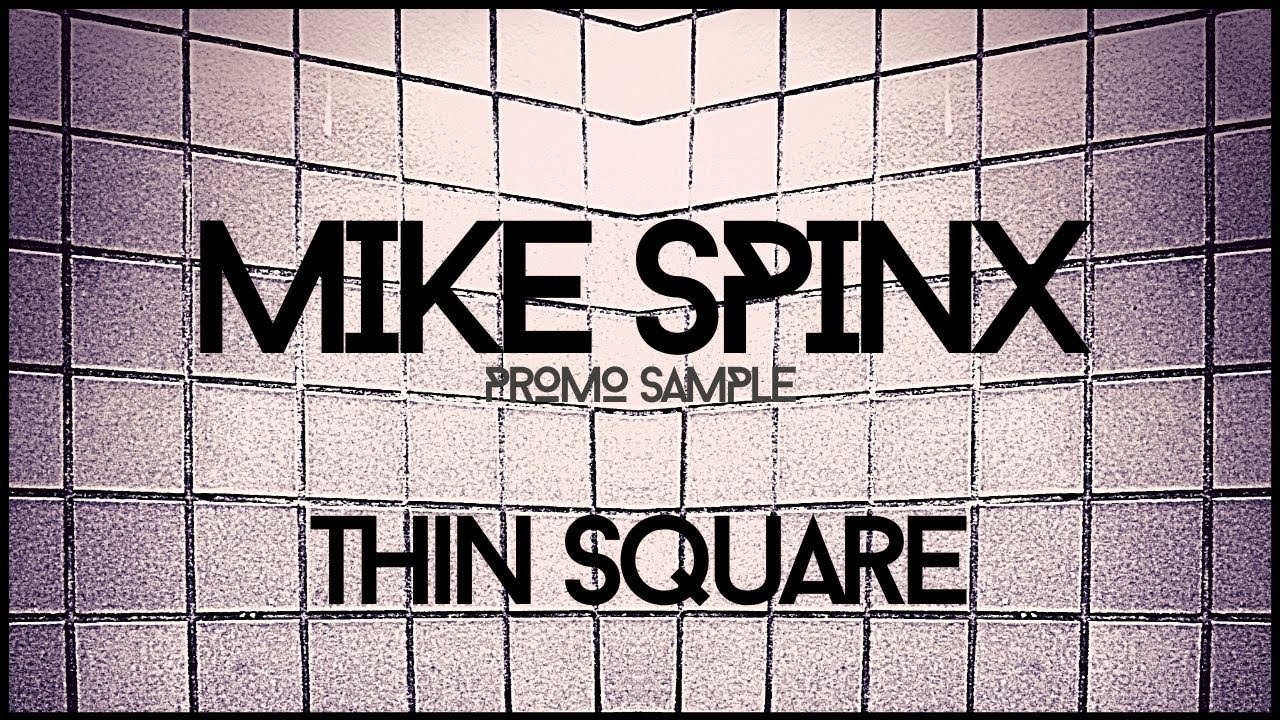 Mike Spinx - Thin Square (Sample Promo) Melodic Techno 2020, techno ...