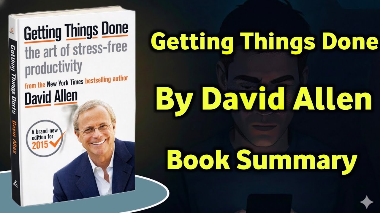 Getting Things Done (GTD) by David Allen | Full Book Summary for ...
