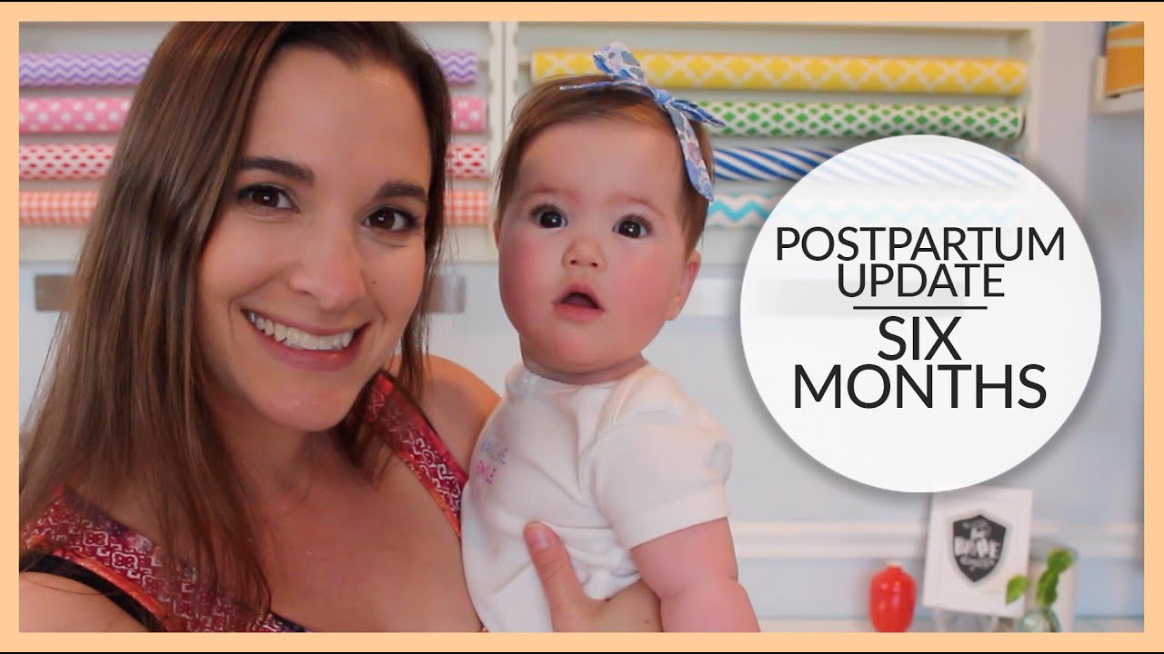 Postpartum Update | 6 Months | June 2016 - YouTube