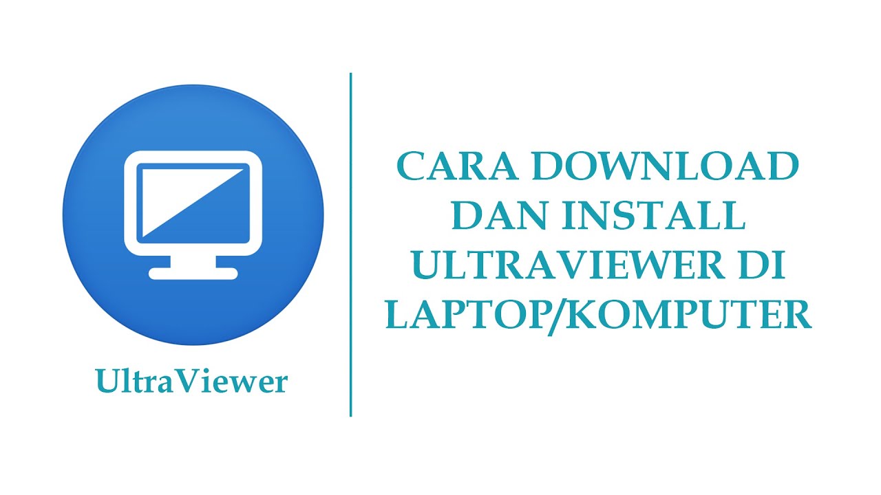 CARA DOWNLOAD DAN INSTALL ULTRAVIEWER DI LAPTOP/KOMPUTER - YouTube