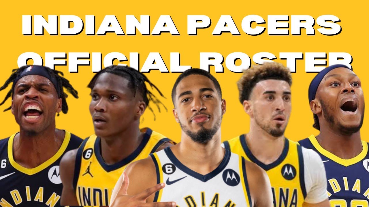 INDIANA PACERS OFFICIAL ROSTER 2022-2023 NBA SEASON - YouTube