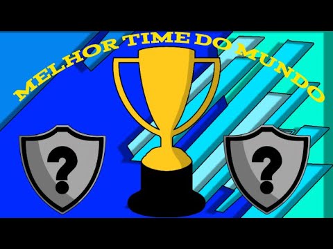 O Melhor Time Do Mundo Em 2021! - YouTube