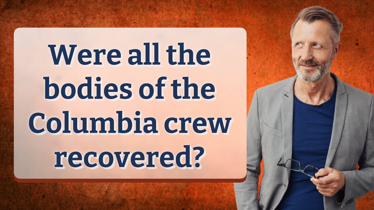 Were all the bodies of the Columbia crew recovered? - YouTube