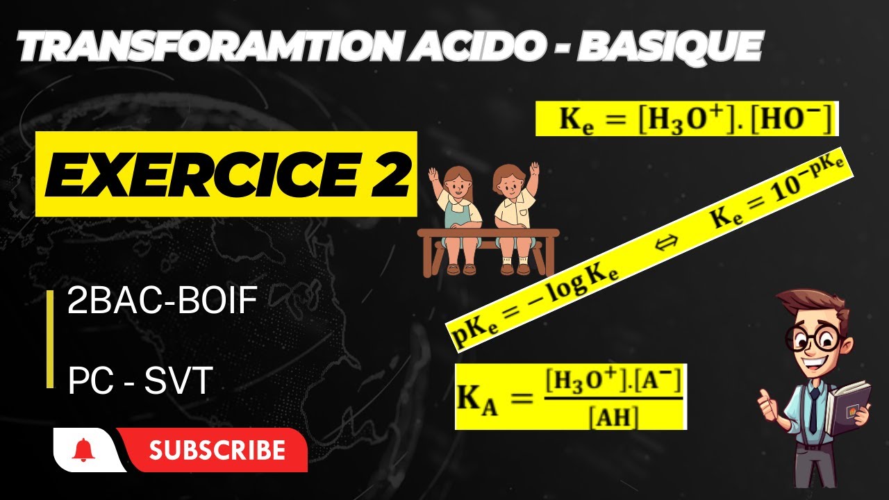 Transformation acido basique 2Bac Boif PC SVT EXERCICE 2 corrigé - YouTube
