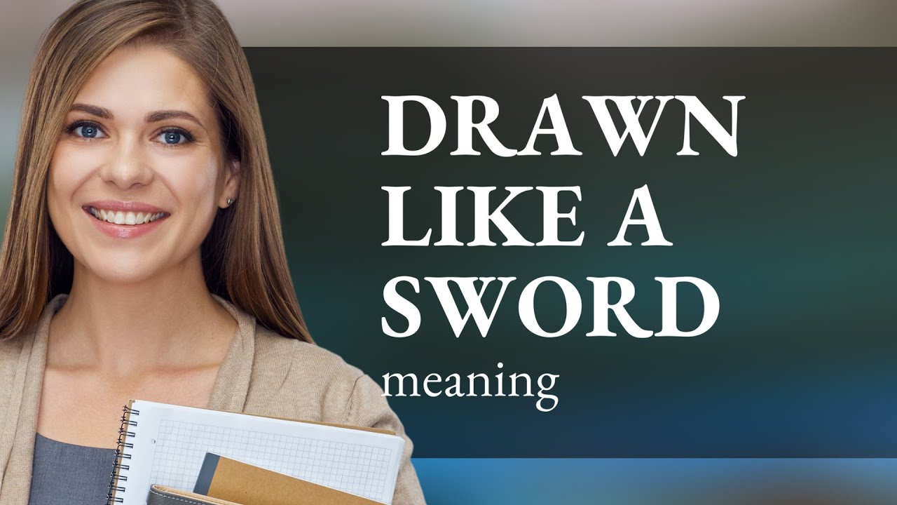 Unsheathing the Meaning: "Drawn like a Sword" - YouTube