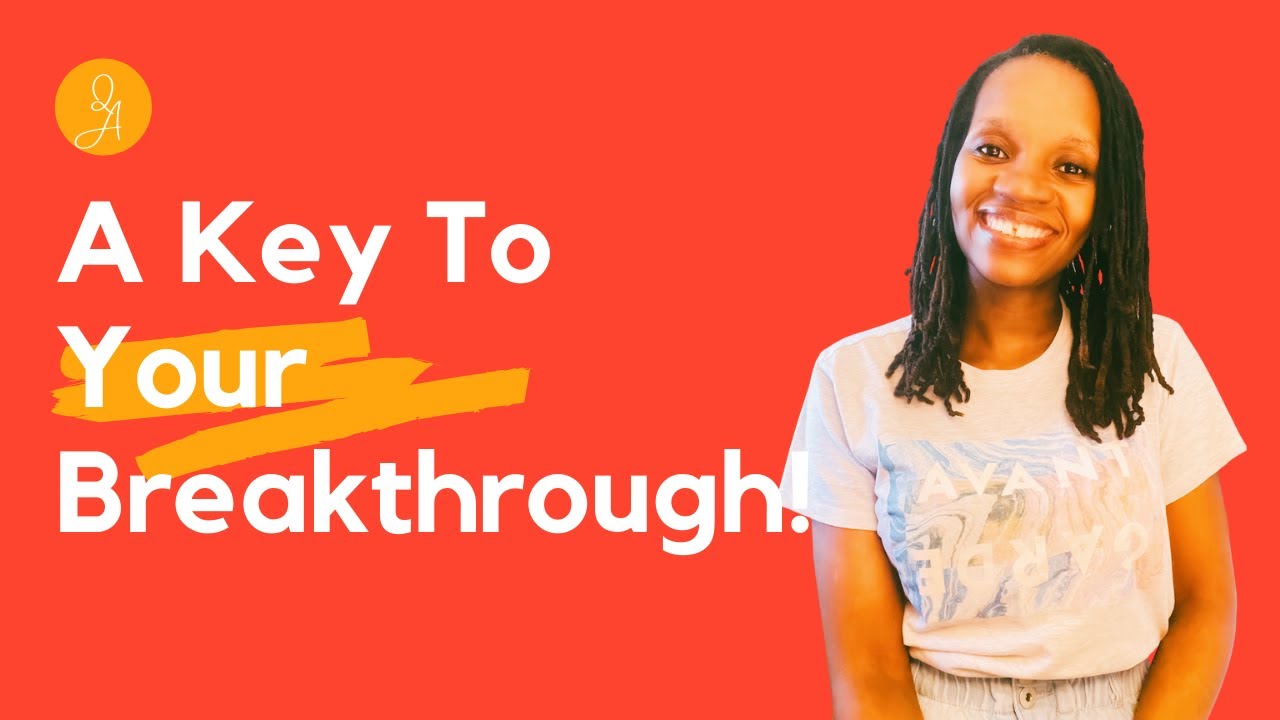 An Important Key To Your Breakthrough! Do This NOW! - YouTube