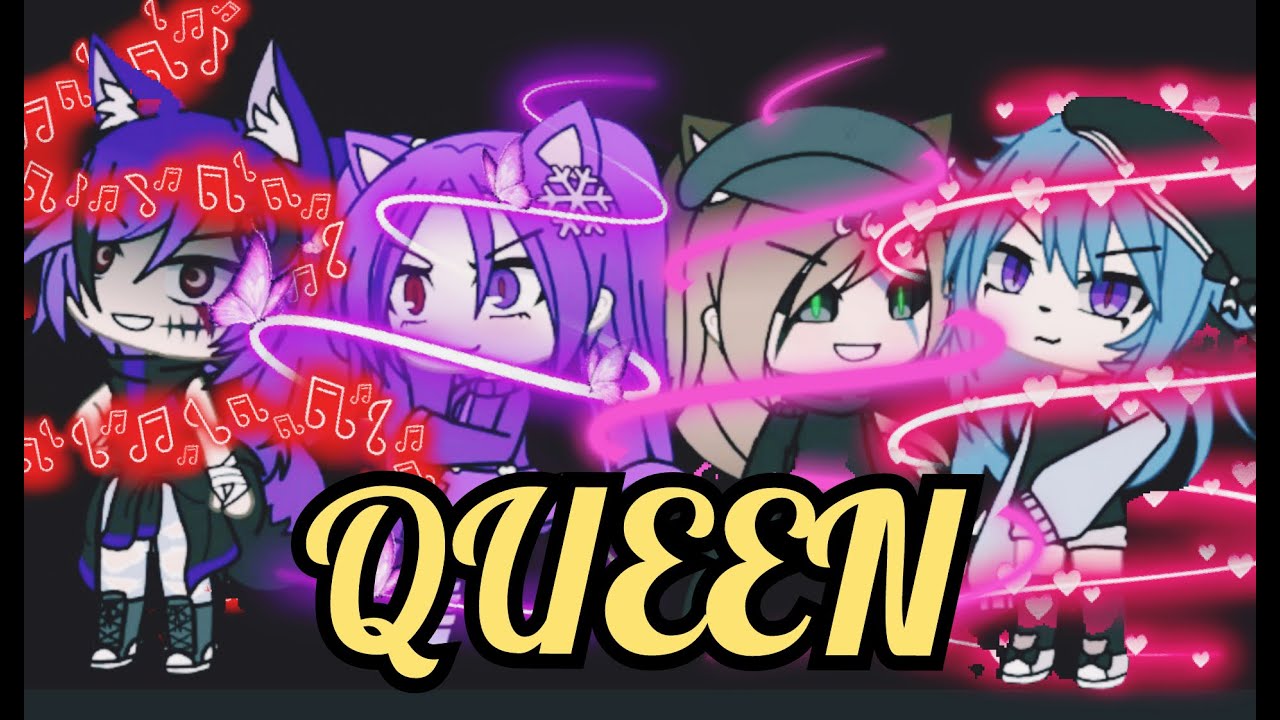 Queen•Gacha Life•GLMS // ft.my IF (internet Friends) - YouTube