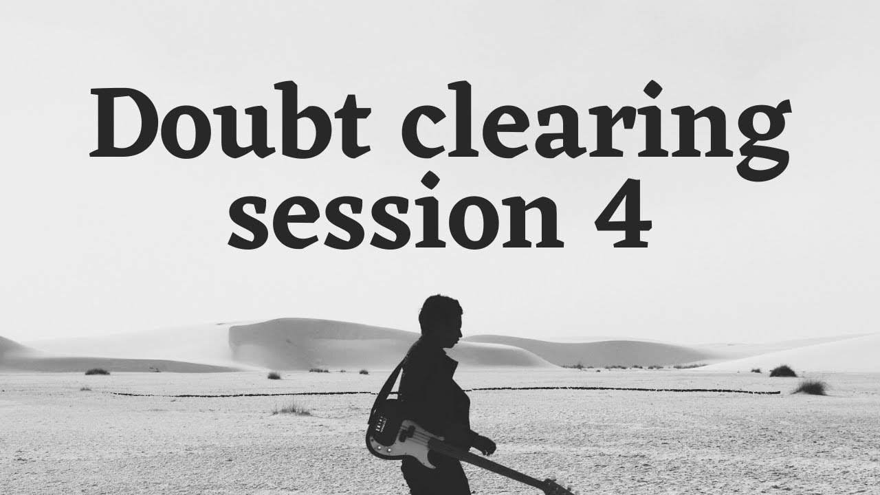 Doubt Clearing Session 4 - YouTube