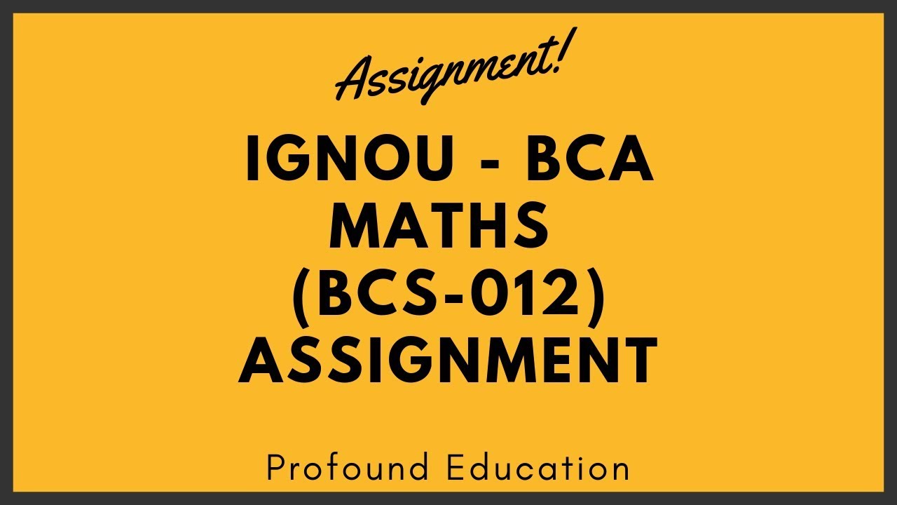 IGNOU BCA Maths(BCS-012) Assignment July 2019 & Jan 2020 - YouTube