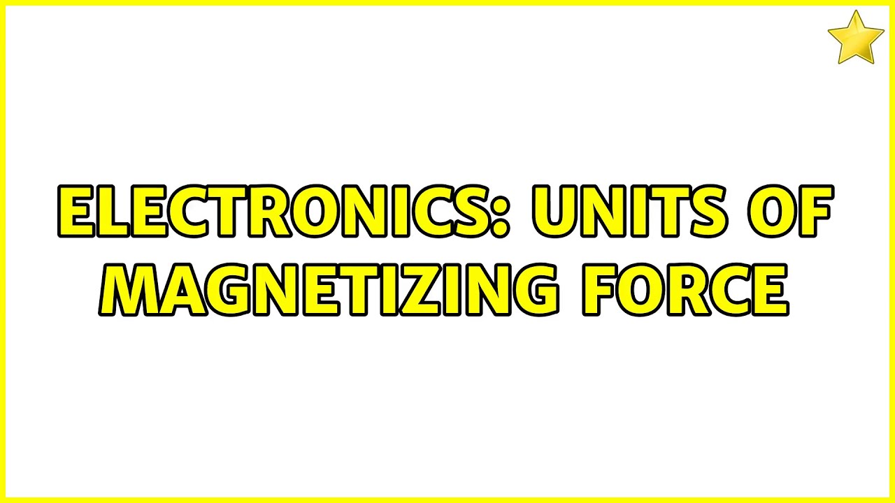 Electronics: units of magnetizing force - YouTube