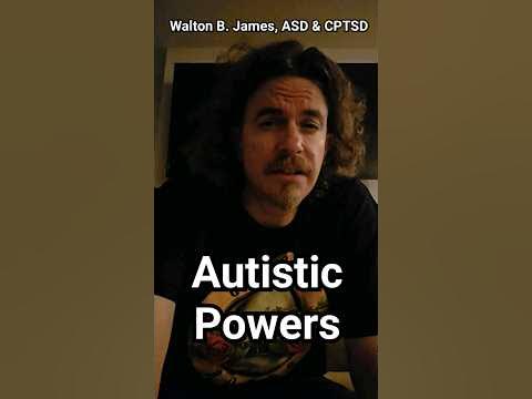 Autistic Powers - Walton B. James, ASD & CPTSD - YouTube