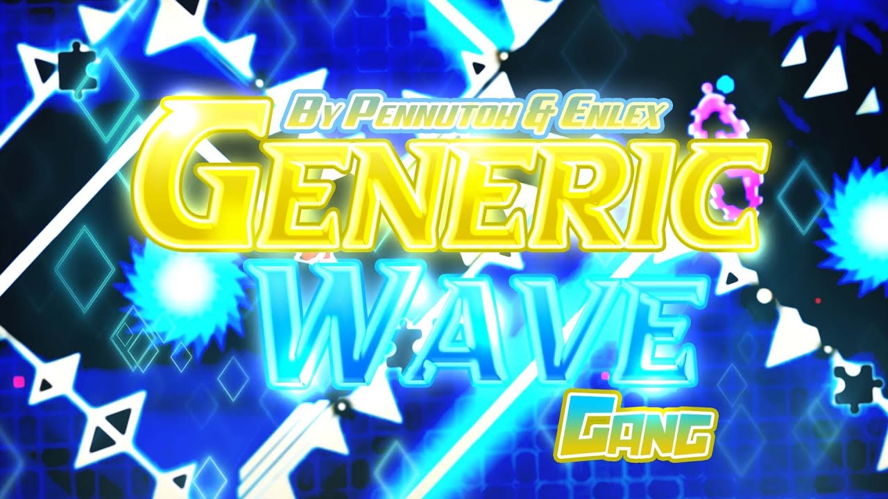 (4K) [Geometry Dash] My 68th Extreme Demon "Generic Wave" 100% by ...