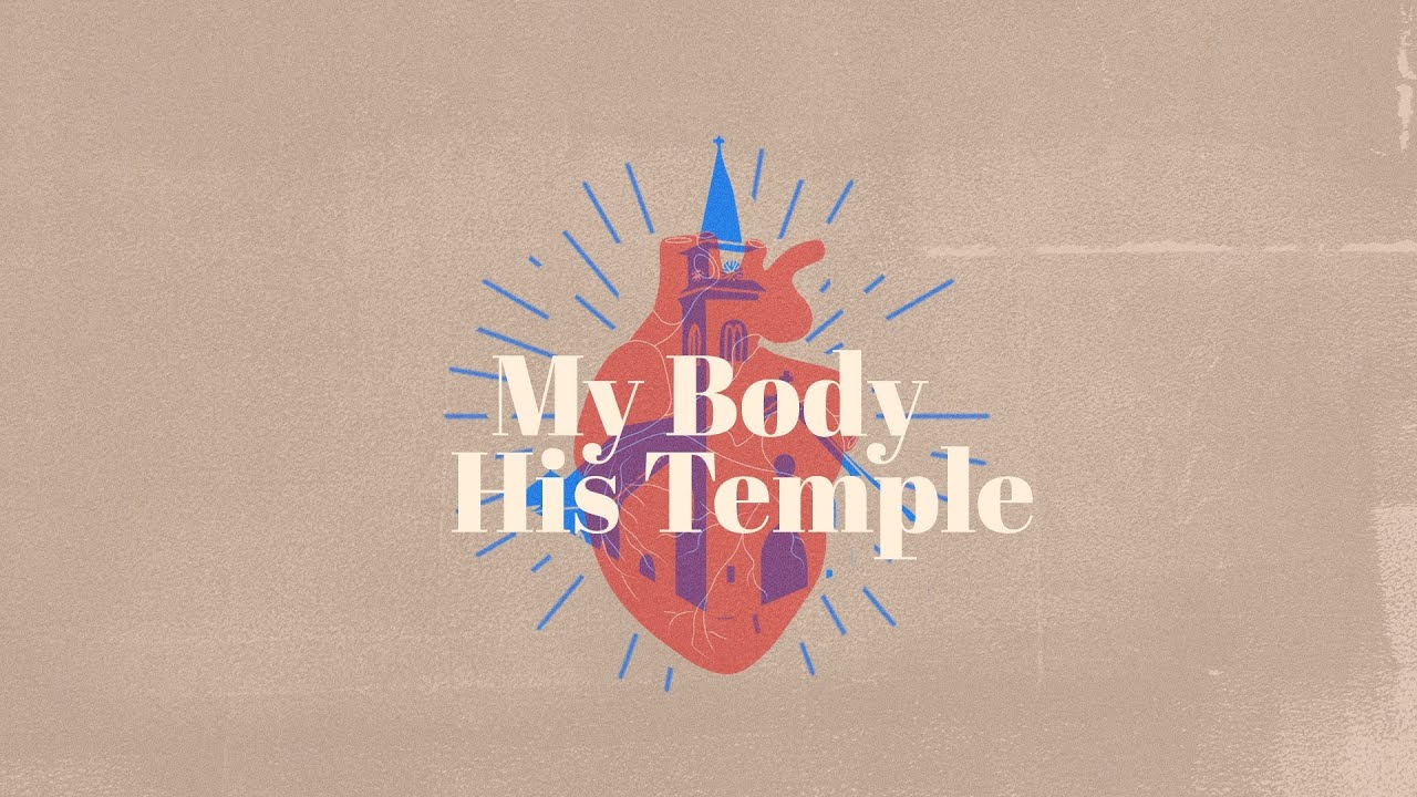 My Body His Temple - Part 2 - YouTube