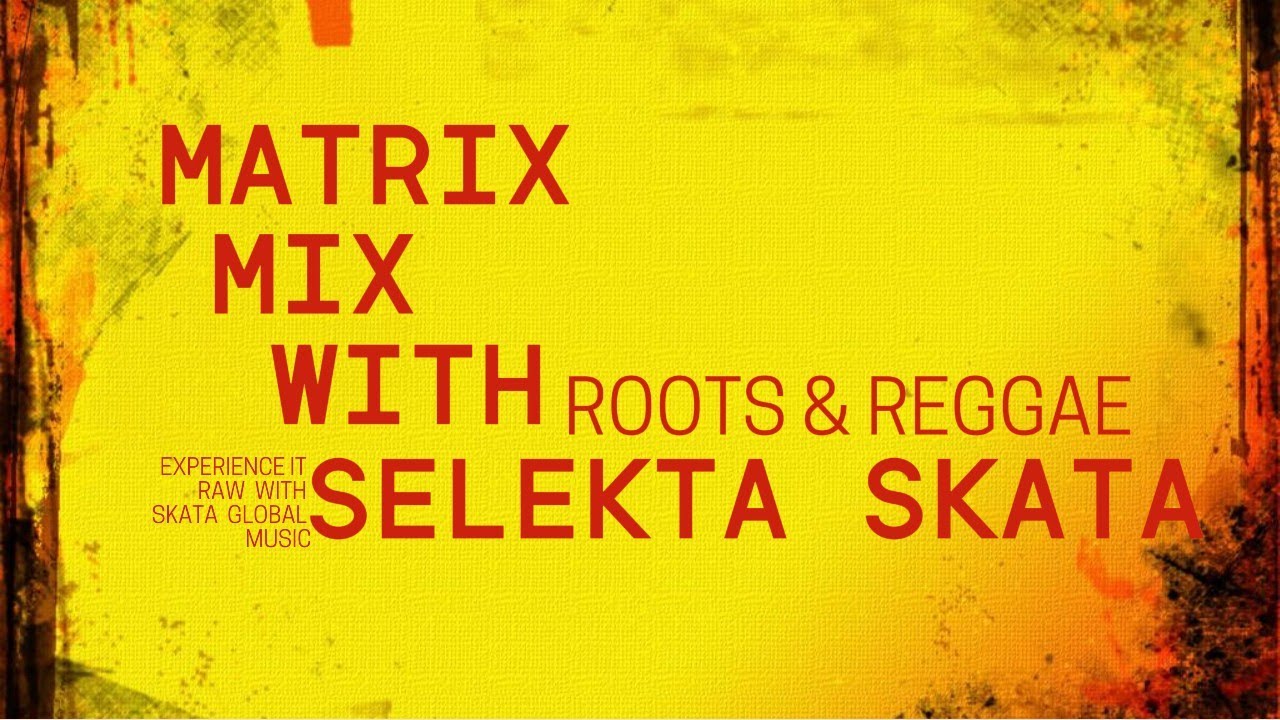 MATRIX MIX SELEKTA SKATA - YouTube