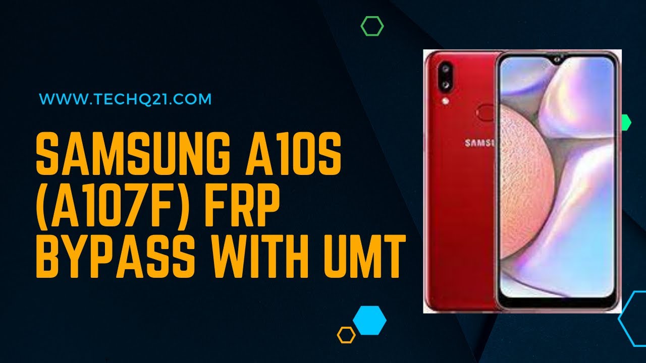 Samsung A10s (A107F) Frp bypass with UMT one click all binaries support ...