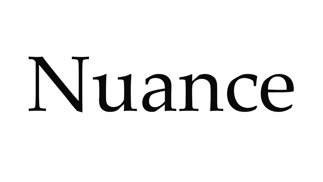 How to Pronounce Nuance - YouTube