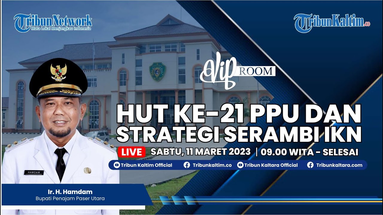 🔴EKSKLUSIF VIP ROOM: Strategi Hamdam di HUT PPU Ke-21, Jadikan PPU ...
