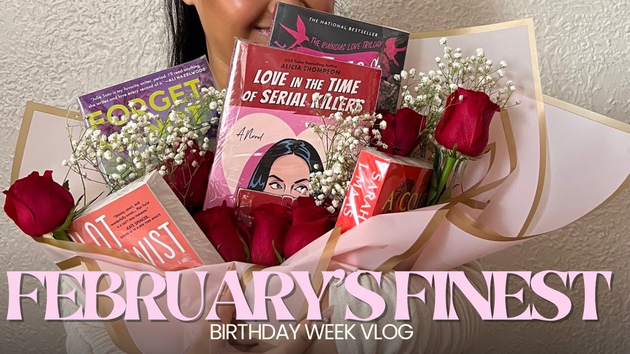 February Finest: Birthday Week Vlog! Book haul, current kindle reads ...
