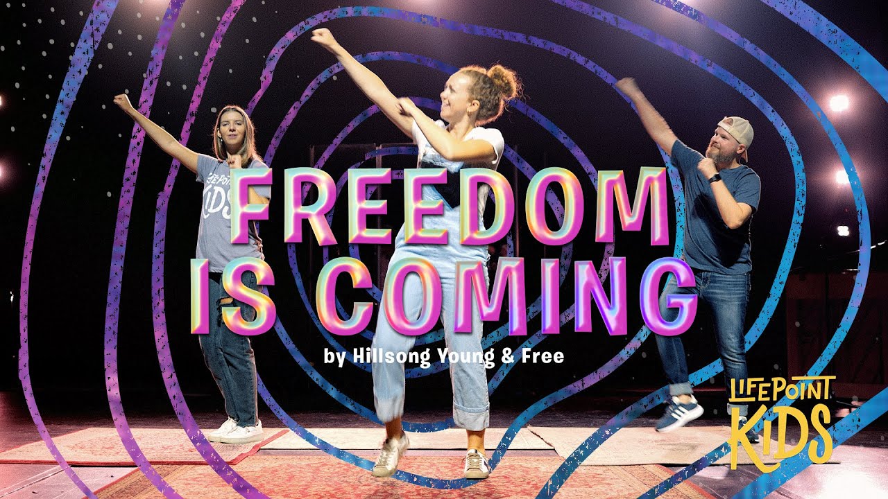 Freedom is Coming | LifePoint Kids Worship with Motions - YouTube Music