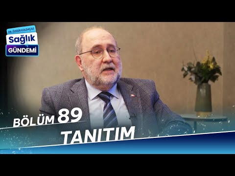 Dr. Özgür Koldaş ile Sağlık Gündemi - 89. Bölüm Tanıtım