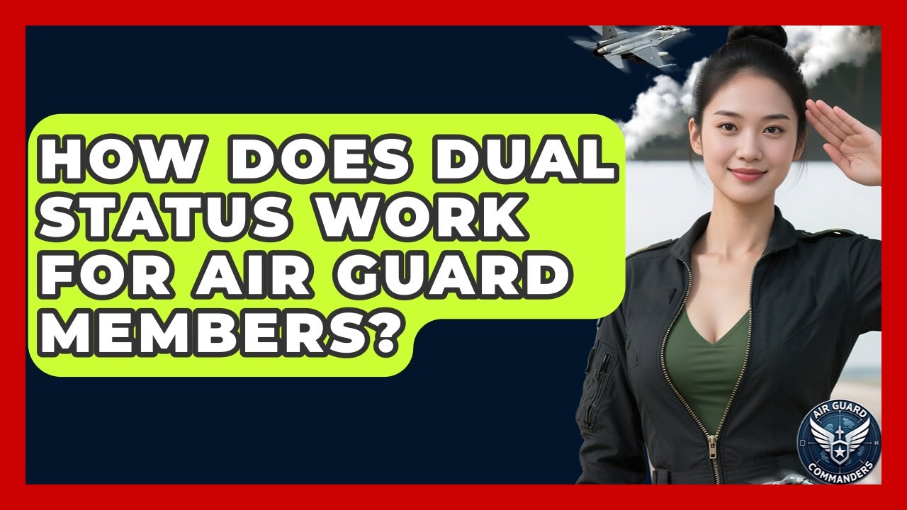 How Does Dual Status Work For Air Guard Members? - Air Guard Commanders ...