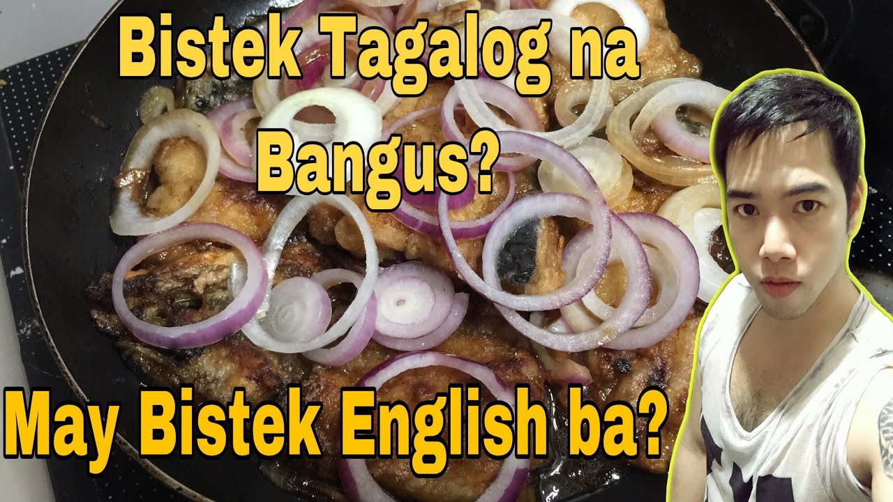 How to Cook Bistek Tagalog na Bangus? Huwag basta iPrito Lang ang ...